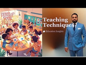 Top Teaching Techniques Every Teacher Must Know | Boost Learning & Engagement