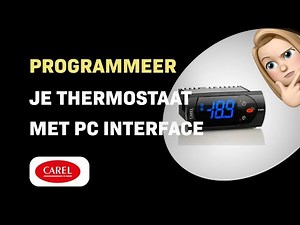 Hoe programmeer je jouw Carel Easy thermostaat met een PC interface