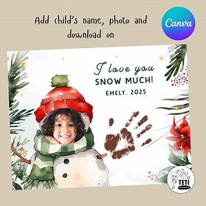 Snowman Handprint Art With Photo, I Love You Snow Much, Winter Handprint Craft for Kids, Toddler Preschool, Editable Canva - Etsy