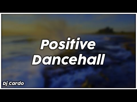Positive Dancehall - Dj Cardo