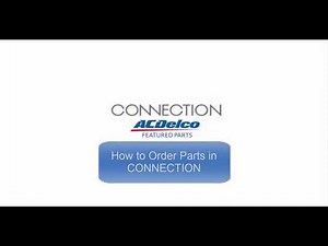 ACDelco CONNECTION eBit – How to Order Parts