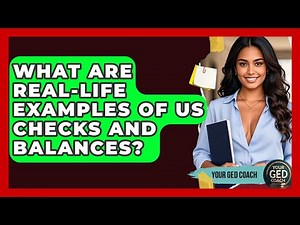 What Are Real-life Examples Of US Checks And Balances? - Your GED Coach
