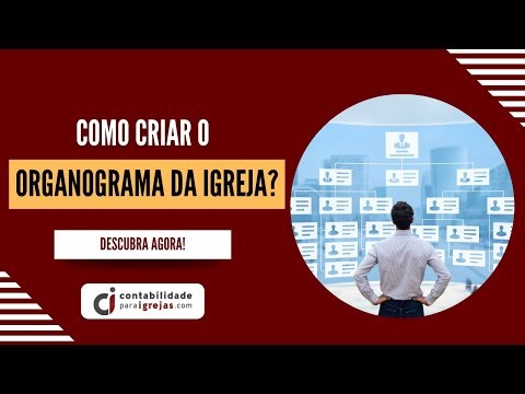 Como criar o Organograma da Igreja?