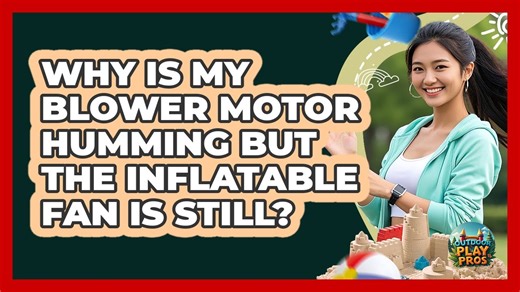 Why Is My Blower Motor Humming But The Inflatable Fan Is Still?