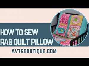 How to Sew a Rag Quilt Pillow Sham with Ruffle Flowers by A Vision to Remember