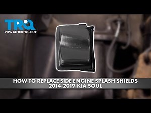 How to Replace Side Engine Splash Shields 2014-2019 Kia Soul
