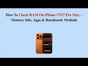How To Check RAM On iPhone 17/17 Pro Max – Memory Info, Apps & Benchmark Methods