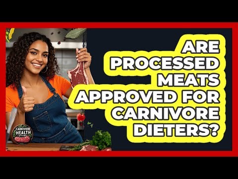 Are Processed Meats Approved For Carnivore Dieters?