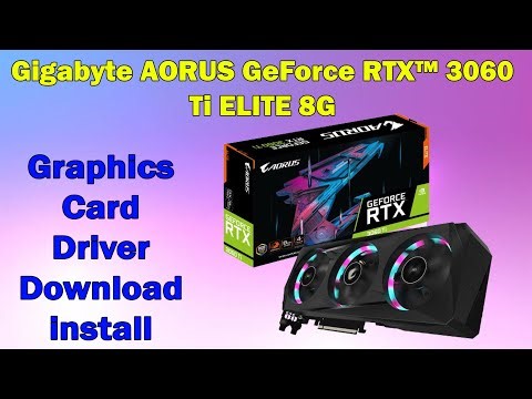 How to Download & Install AORUS RTX 3060 Ti ELITE 8G Driver (Windows 10/11)