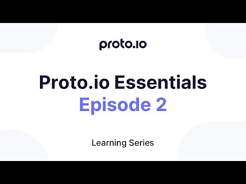 Proto.io Essentials, Episode 2