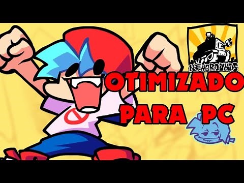 FRIDAY NIGHT FUNKIN OTIMIZADO PARA PC FRACO!