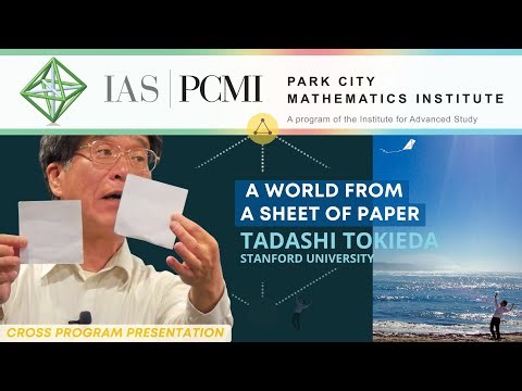A world from a sheet of paper, Tadashi Tokieda, Stanford University