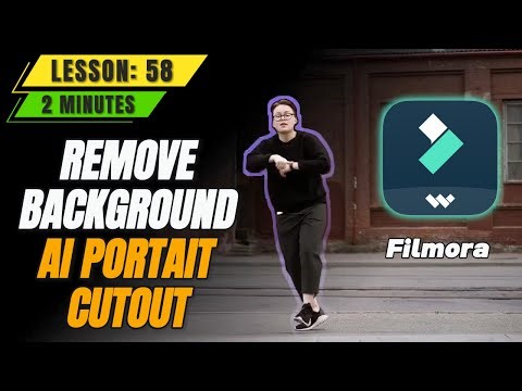 Remove Background in @FilmoraWondershare with AI Portrait Cutout - Lesson 58 Filmora Tutorial