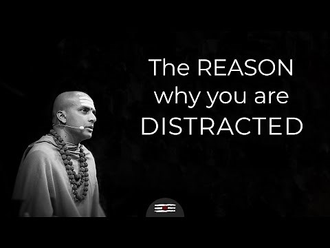 The reason why you are distracted
