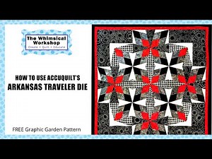 How to use AccuQuilt Arkansas Traveler Die | Free Graphic Garden Pattern | Heidi Pridemore