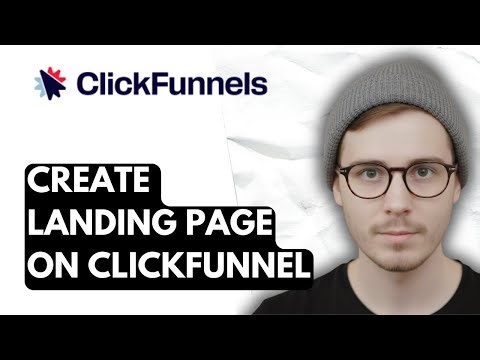 How To Create A Landing Page On Clickfunnel [2026 Guide]