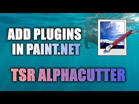 How to install Plugins in Paint.Net - TSR Alphacutter
