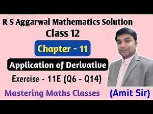 Maxima and Minima | Class 12 | Chapter 11 | R S Aggarwal Solution | Ex - 11E (Q6 - Q14)