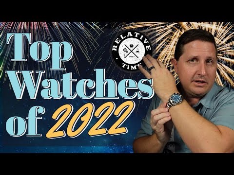 Relative Time's Top Watches of 2022!