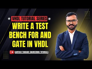 || How to Write a Test Bench for AND Gate in VHDL ||