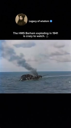 Legacy of wisdom on Instagram: "HMS “Barham”, a British battleship, was sunk on November 25, 1941, by German U-boat U-331 in the Mediterranean. Three torpedoes struck her side, causing the ship to list and begin capsizing. Moments later, a massive explosion—likely from her ammunition magazines—blew the ship apart. Over 800 crew members were killed in the blast and sinking. The dramatic footage of the explosion was captured by a war correspondent and later released. It remains one of the most sho