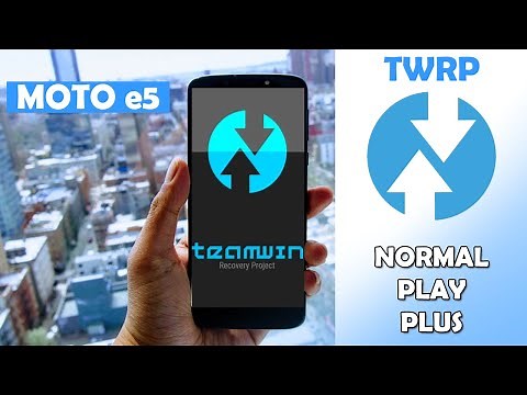 Moto e5 | INSTALAR TWRP FACILMENTE | Moto e5 Normal/Plus/Play