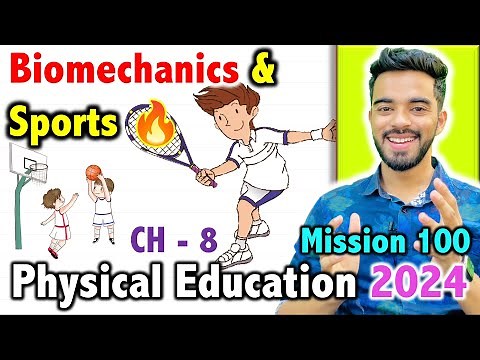 Biomechanics & Sports - CH - 8 : Mission 100 - CBSE Class 12th 2024 Physical Education🔥