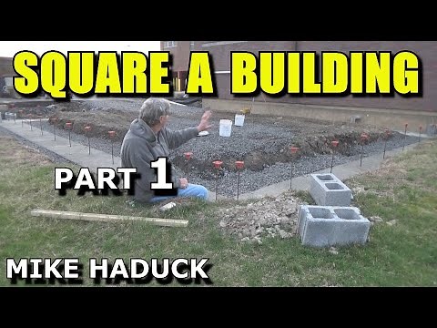 How I square a building (Part 1 of 2) Mike Haduck, footer & block