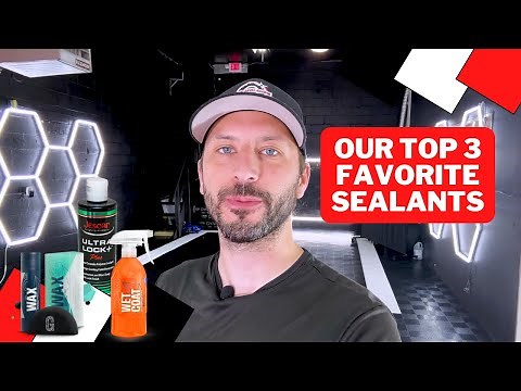 The Best Auto Detailing Car Sealants (Our Top 3 Favorites)