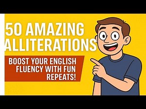 Say This Fast: 50 Alliterations (Pronunciation Challenge!)