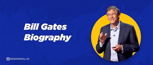 Bill Gates Biography | Early Life | Education | Family | Business | Wealth