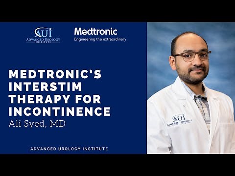 Medtronic’s InterStim Therapy for Incontinence with Dr. Ali Syed