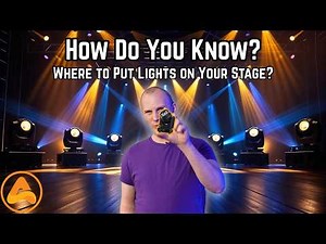 How Do You Know Where to Put Lights on Your Stage?