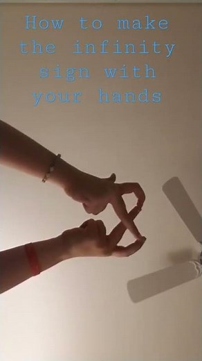 How to make an infinity sign with hands