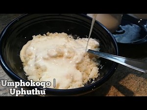 How to make umphokoqo (umpokoqo, uphuthu, umvubo, krummelpap) | Easy Recipe