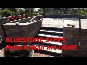 Installing Bluestone Treads, Patio with Wall & Pillars is Done