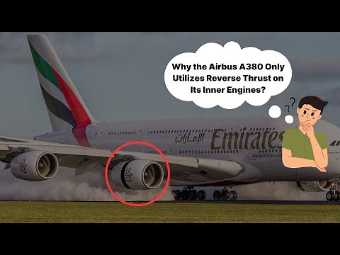 Why the Airbus A380 Only Utilizes Reverse Thrust on Its Inner Engines?