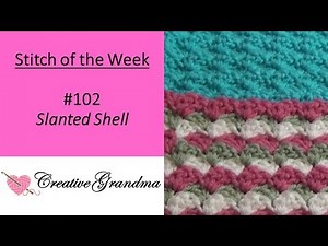 Stitch Of The Week - Slanted Shell Stitch (FREE PATTERN)