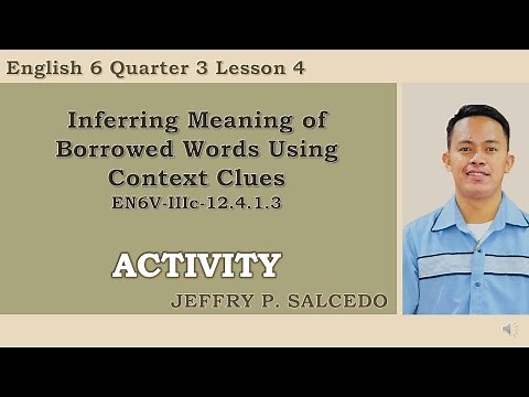 English 6 Q3 Week1 Lesson 4 | Inferring Meaning of Borrowed Words Using Context Clues
