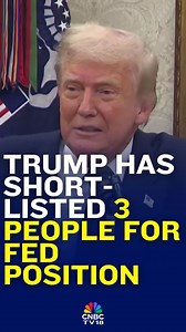 5.2K views · 22 reactions | 'We started the interviewing process... we have some great candidates. It's probably down to three,' said US President Donald Trump on August 6, for an open position on the Federal Reserve's Board of Governors. #Trump #DonaldTrump #Tariffs #Fed #FederalReserve #CNBCTV18Digital | CNBC-TV18 | Facebook