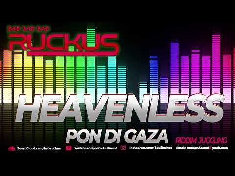 RUCKUS SOUND - "Heavenless Pon Di Gaza" [ Heavenless Riddim ]