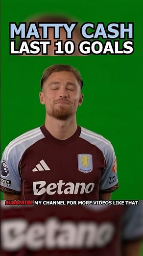 EIGHT GOAL IS CRAZY! Matty Cash last 10 goals #footballedit #football #soccer #astonvilla