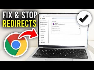 How To Fix Google Chrome Random Redirects - Full Guide