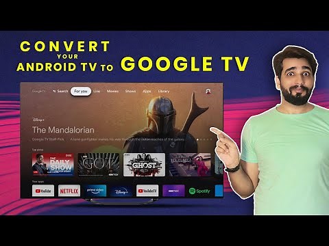 How to Covert your Android TV to Google TV in India? Hindi