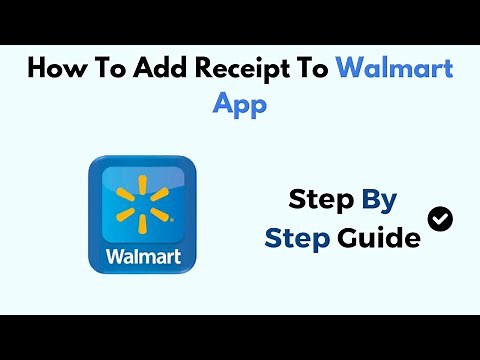How To Add Receipt To Walmart App