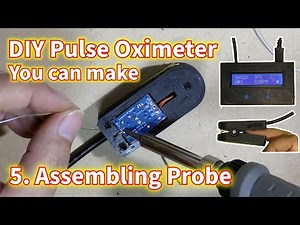DIY Pulse Oximeter you can make 5.Assembling Probe
