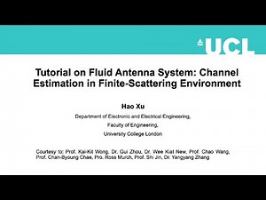 Tutorial on Fluid Antenna System: Channel Estimation in Finite-Scattering Environment. By Dr. Hao Xu