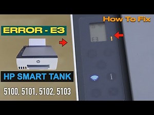 HP Smart Tank Error E3 - Fix Cartridge Error on HP Smart Tank 5100, 5101, 5102 & 5103 Printers.