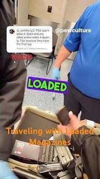 Pew Culture | traveling with loaded magazines.