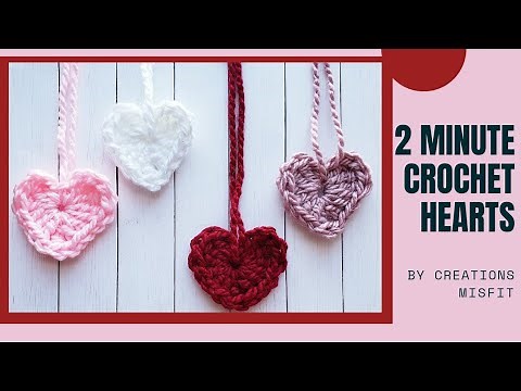 Quick & Easy Crochet Hearts - All Sizes